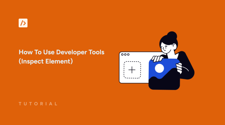 How To Use Developer Tools Inspect Element